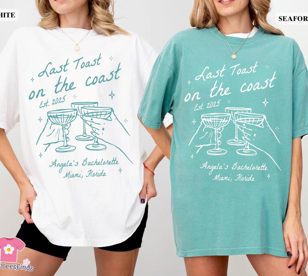 Custom Bachelorette Shirt, Beach Bachelorette Party Shirt, Last Toast ...