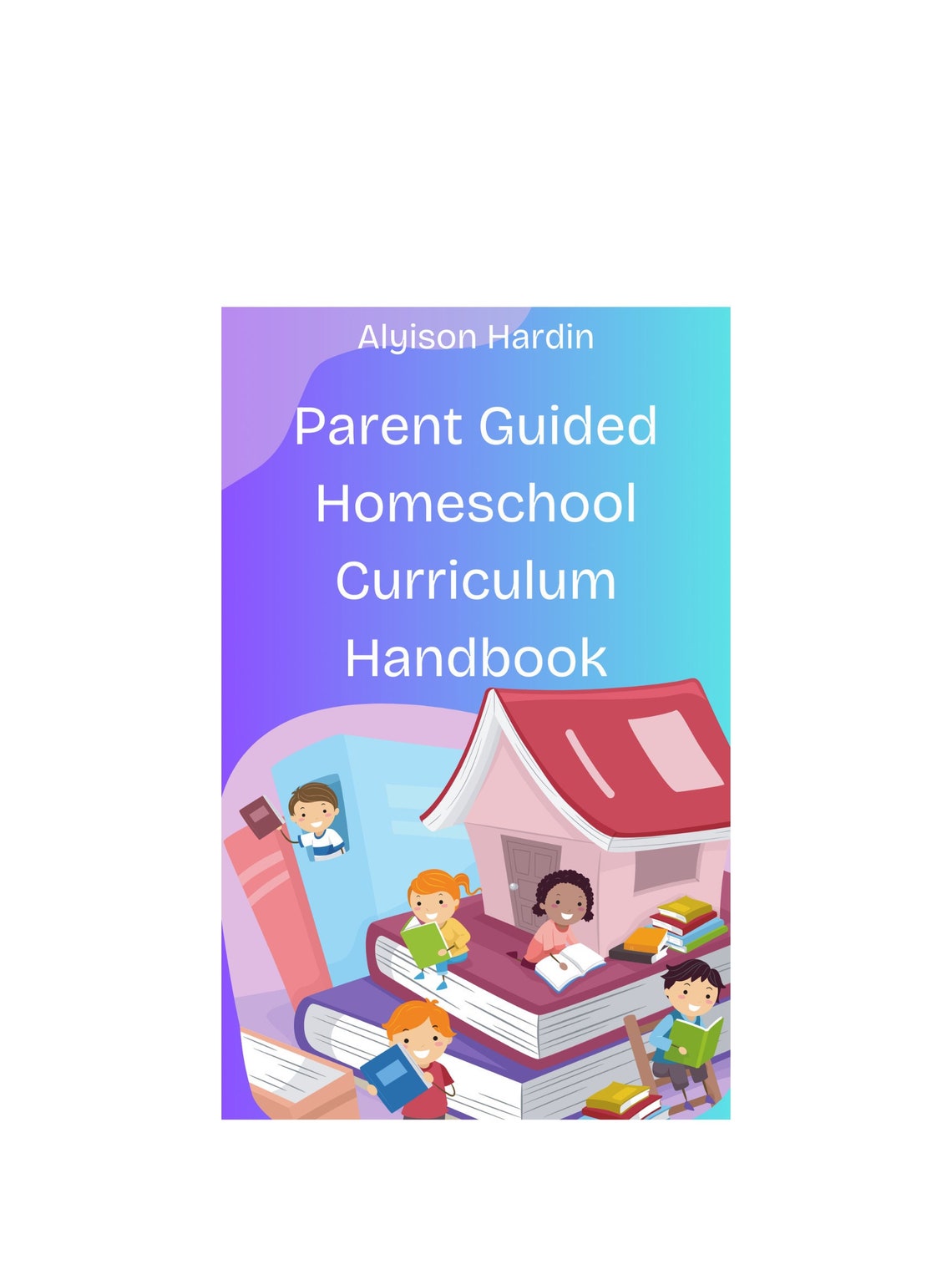 Complete K-12 Homeschool Curriculum: A Parent-led Guide for All Grades ...