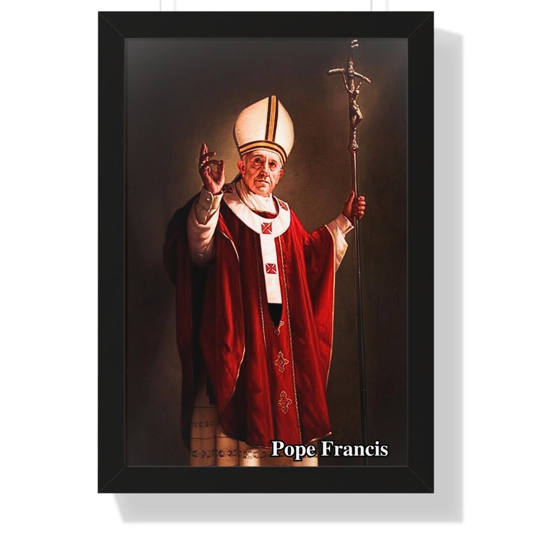 POPE FRANCIS Portrait Framed Vertical Poster Art | 3 Colors - White ...