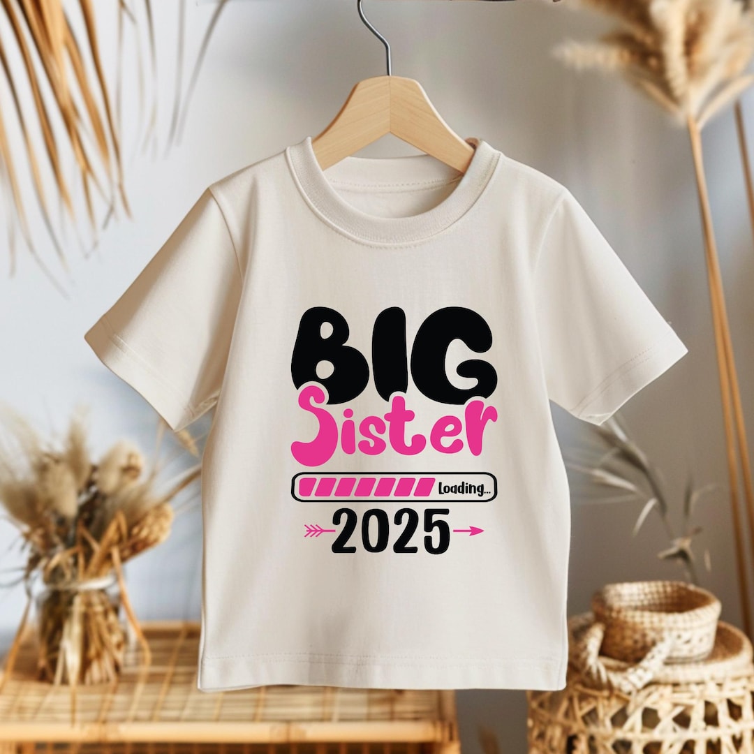 Big Sister Loading 2025 Toddler Shirt, Big Sis Announcement, Big Sister ...