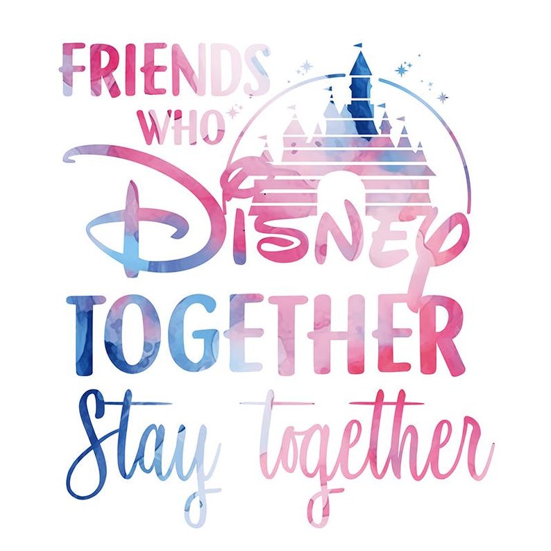 Disney Together, Friends, SVG, PNG, Disneyworld, Disney Trip - Etsy