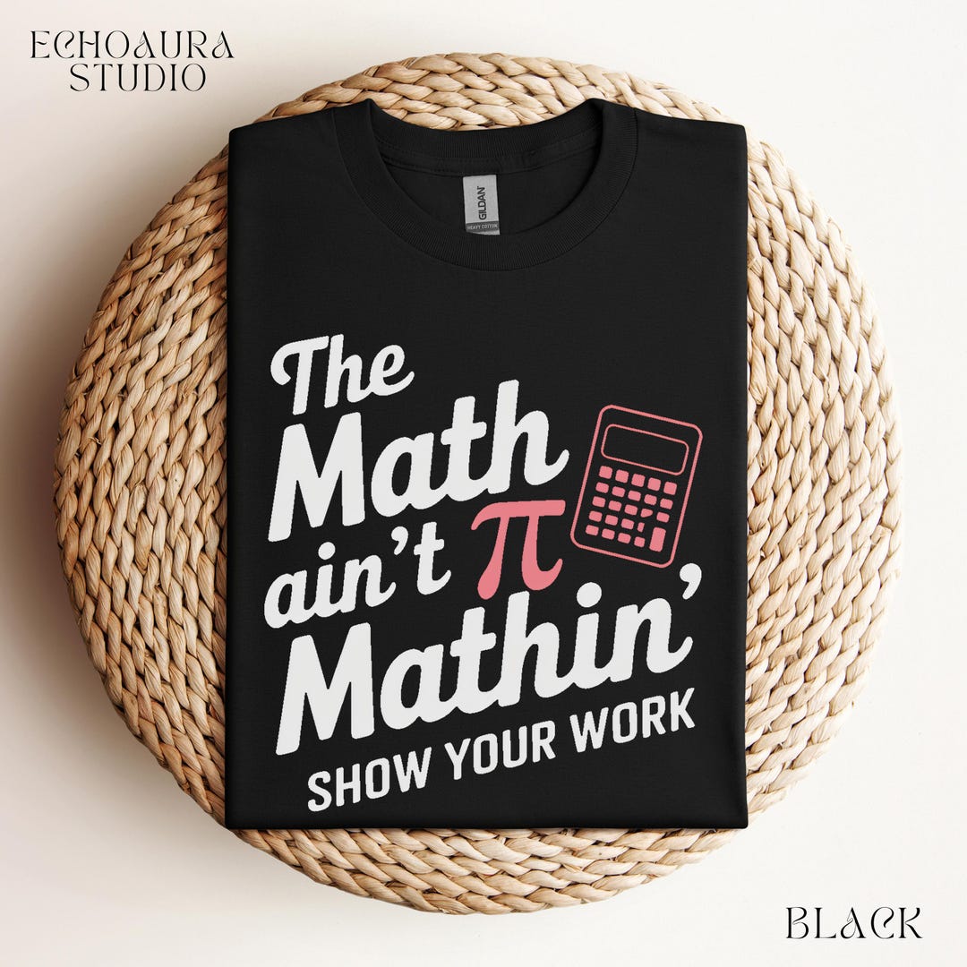 Math Teacher Gift, Funny Math Teacher Shirt, Funny Math Shirt, Math Ain ...