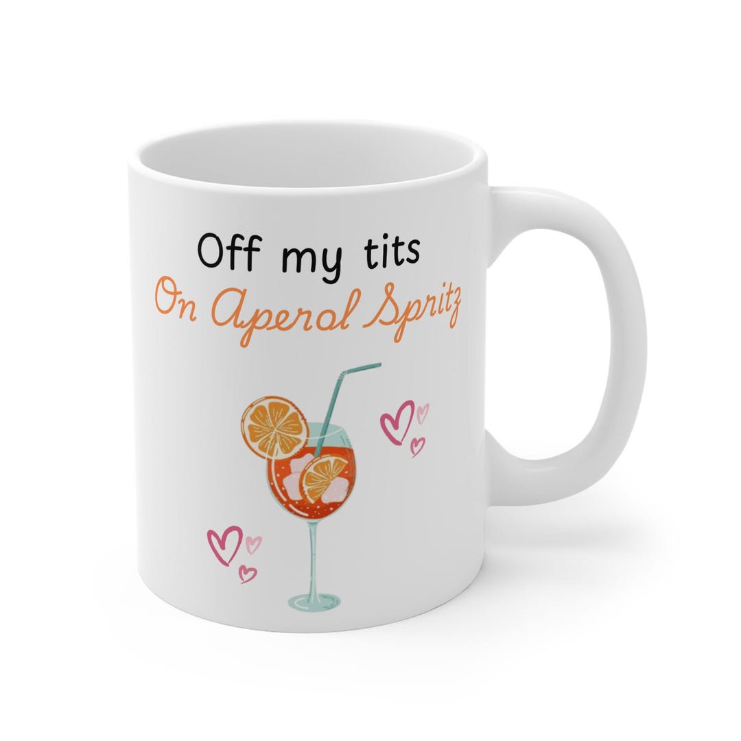 Funny Aperol Spritz Mug, Fun Coffee Cup for Cocktail Lovers, Gift for ...