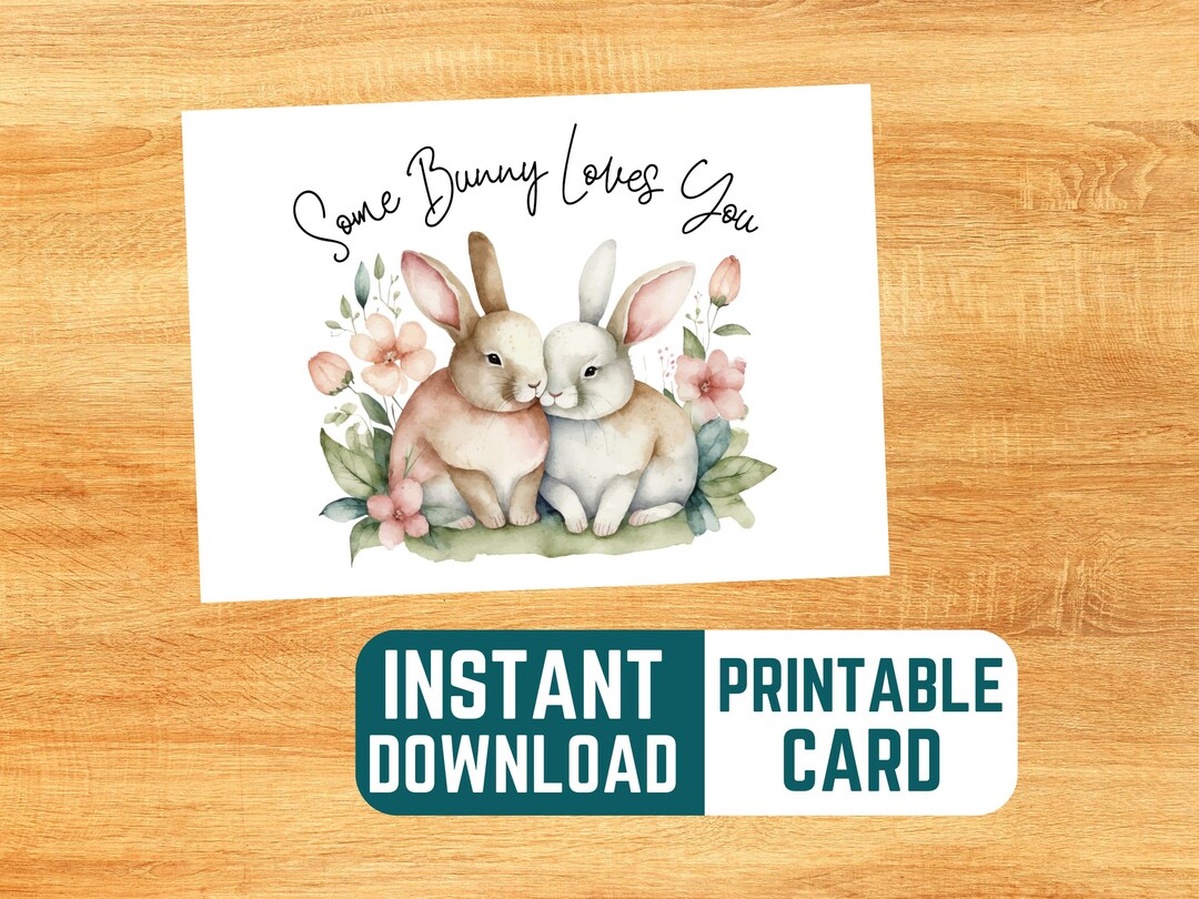 Printable Some Bunny Loves You Card - Easter Card, Mothers Day ...