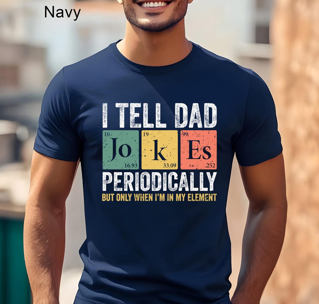 Dad Jokes Periodic Table T-shirt, Science Pun Gift - Etsy