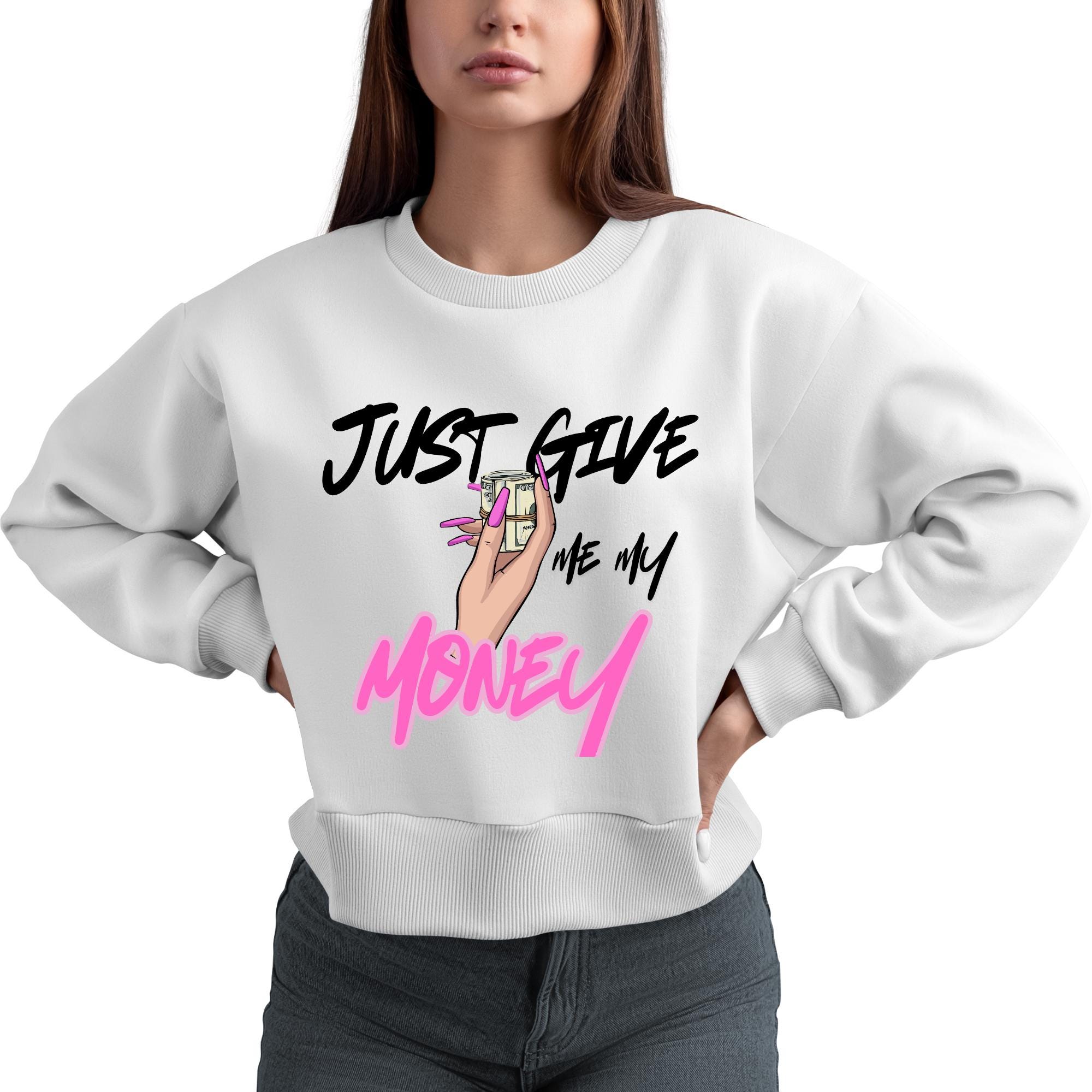 Just Give Me My Money SVG PNG, Girly Trendy Design (digital Download ...