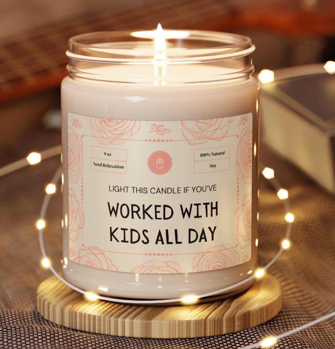 Worked With Kids All Day Gift Candle 9 Oz Soy Multiple Scents Gift for ...
