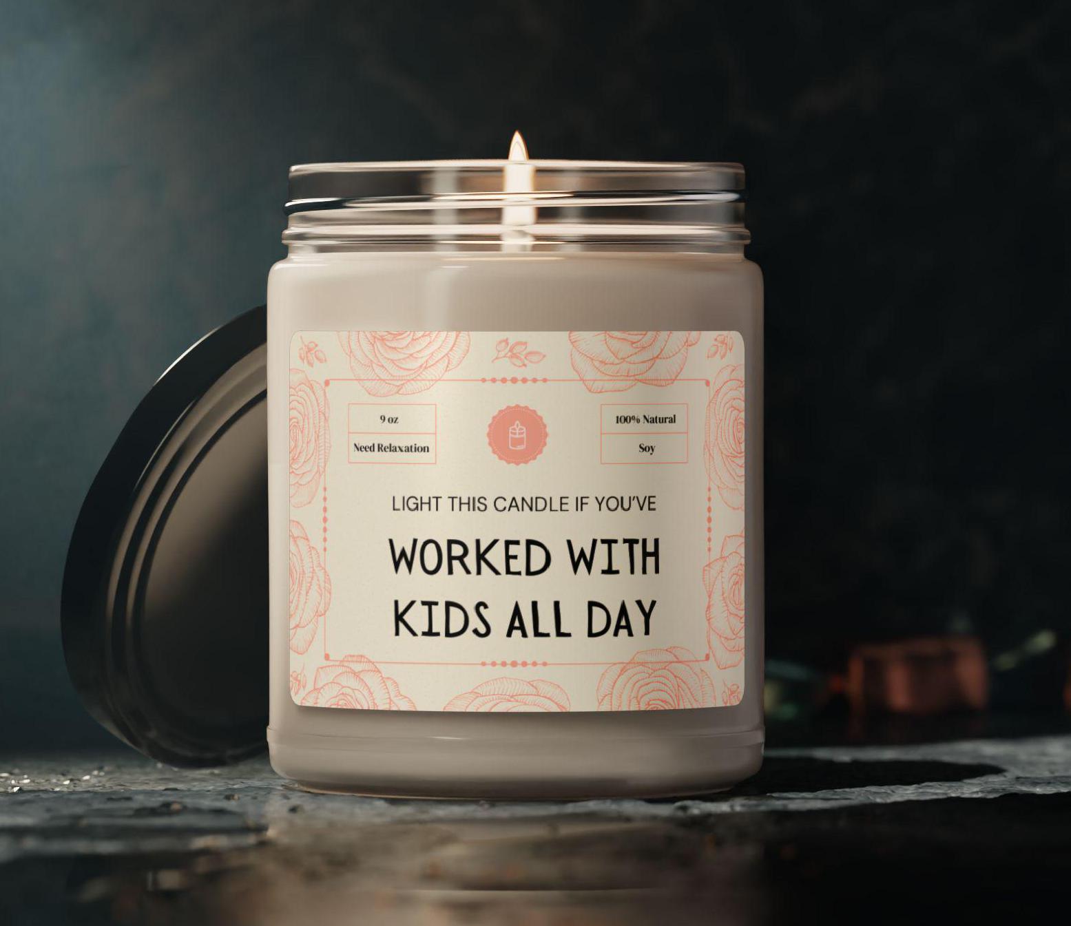 Worked With Kids All Day Gift Candle 9 Oz Soy Multiple Scents Gift for ...