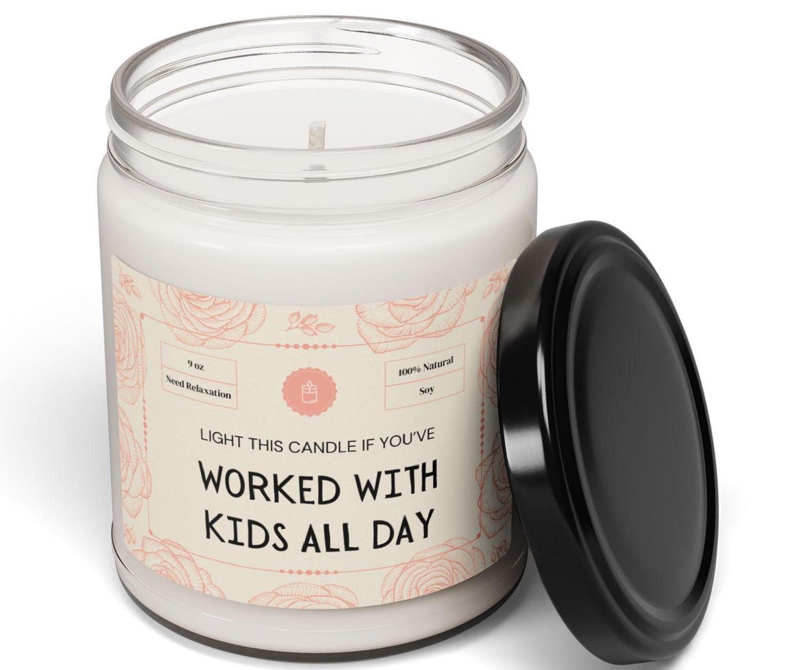 Worked With Kids All Day Gift Candle 9 Oz Soy Multiple Scents Gift for ...