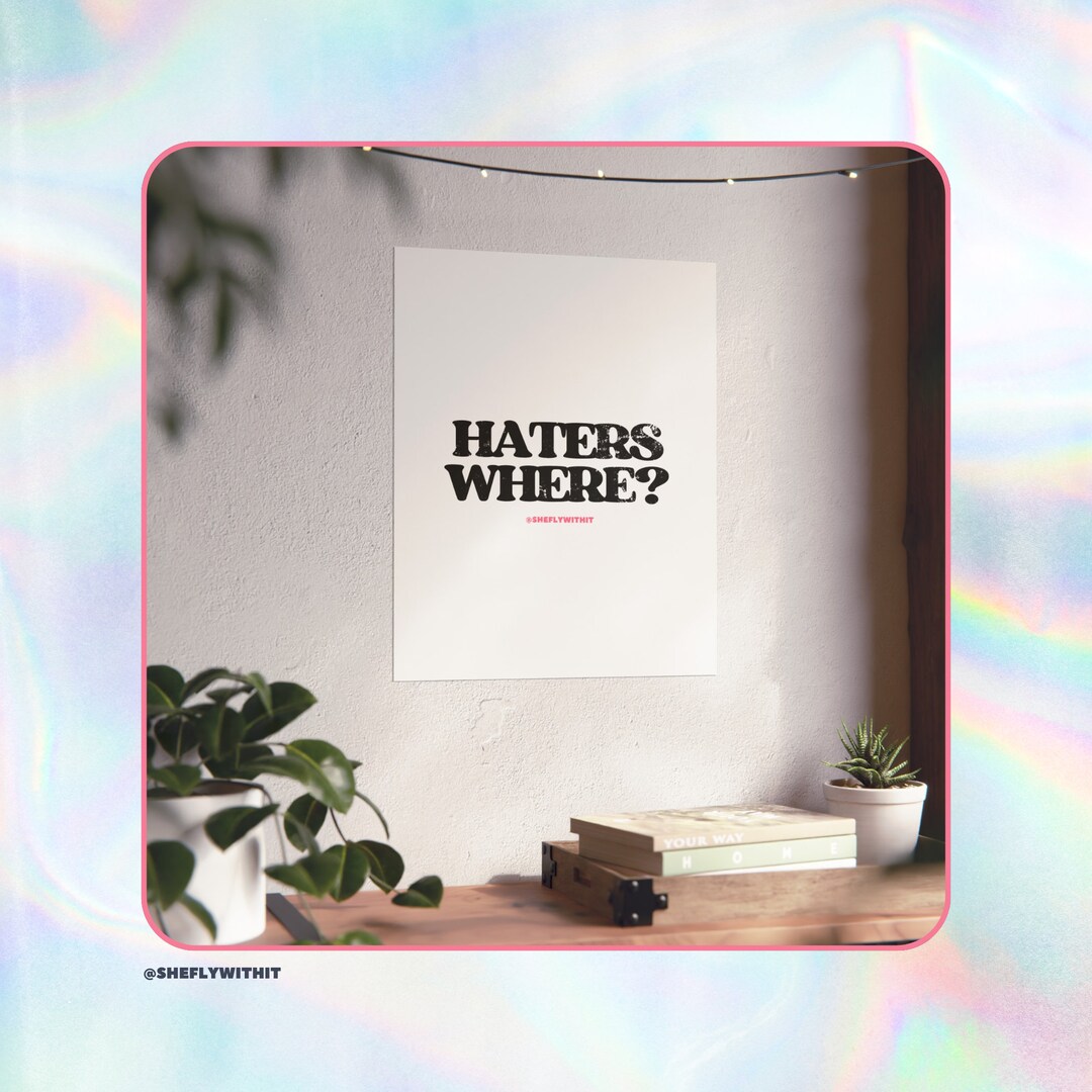 Haters Where, Digital Wall Art Downloadable, Print at Home Artwork ...