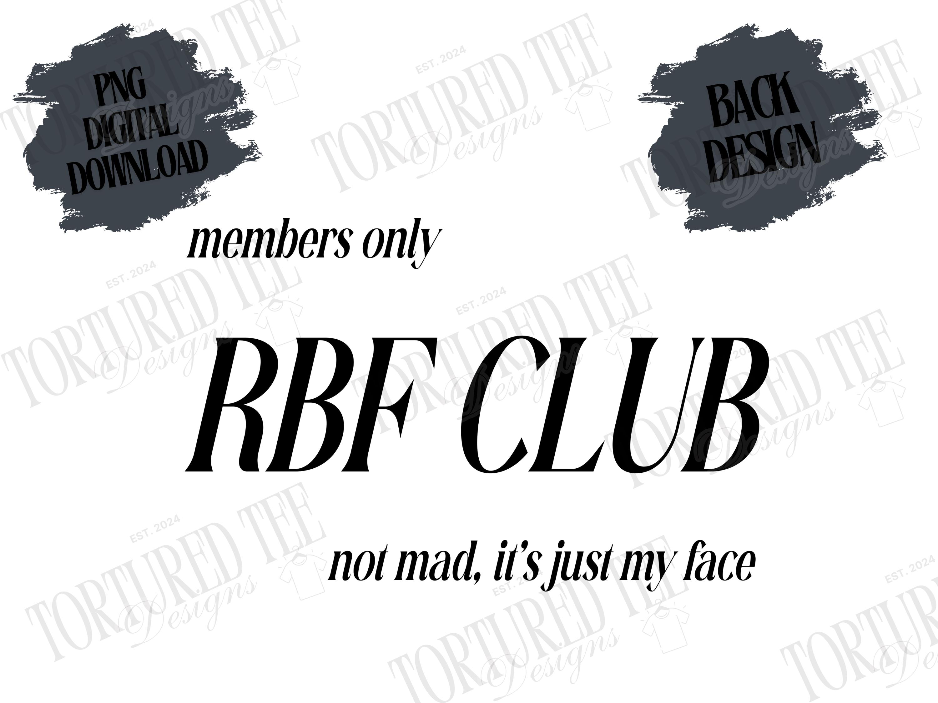 RBF Club Members Only PNG Trendy Graphic Shirt Design Just My Face Not ...