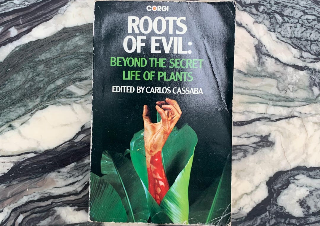Vintage Book - Roots of Evil, Beyond the Secret Life of Plants, Edited ...