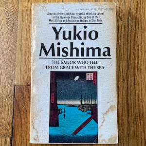 Vintage Book Yukio Mishima, the Sailor Who Fell From Grace With the Sea ...