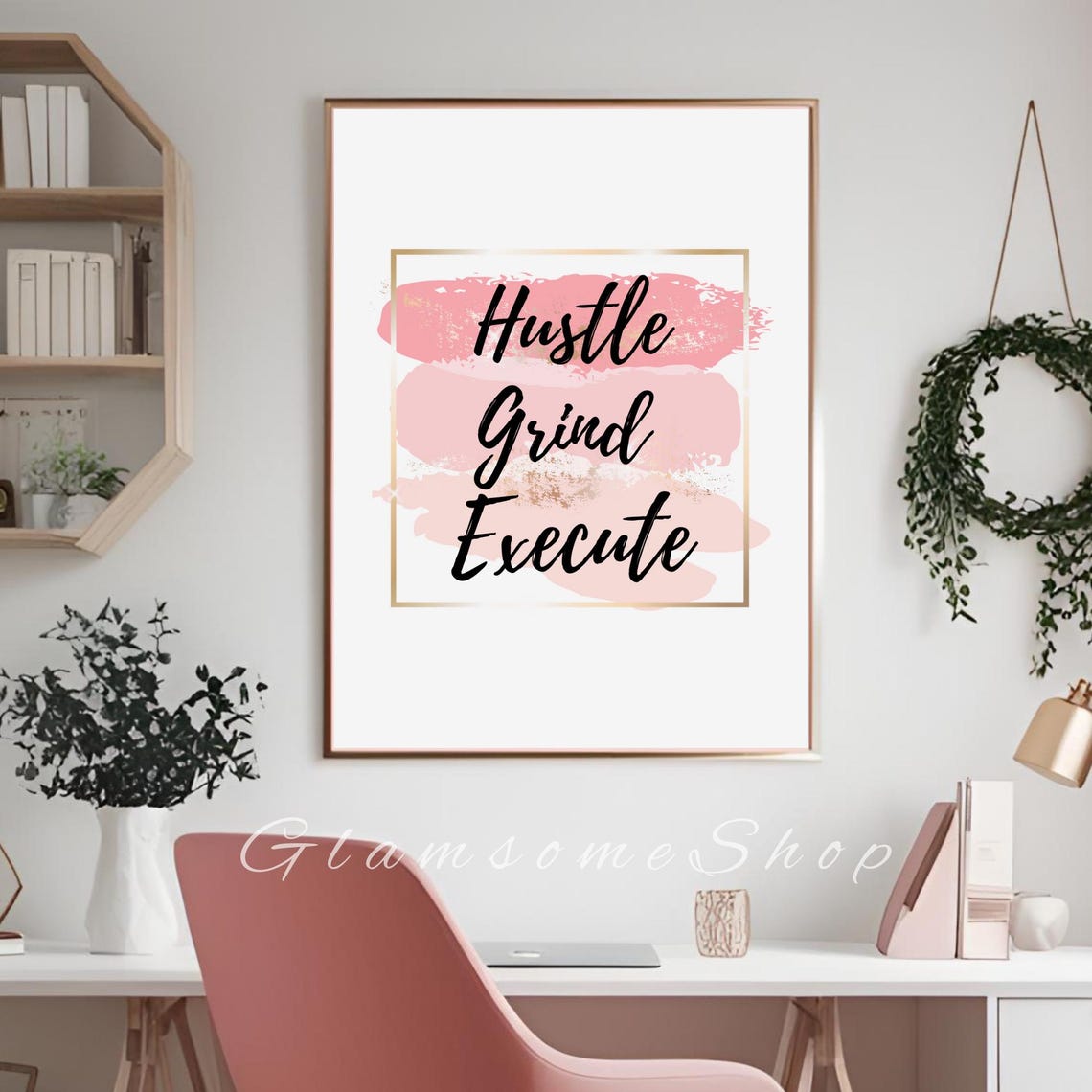Hustle Grind Execute Print, Blush Pink Watercolor, Boss Lady Office ...
