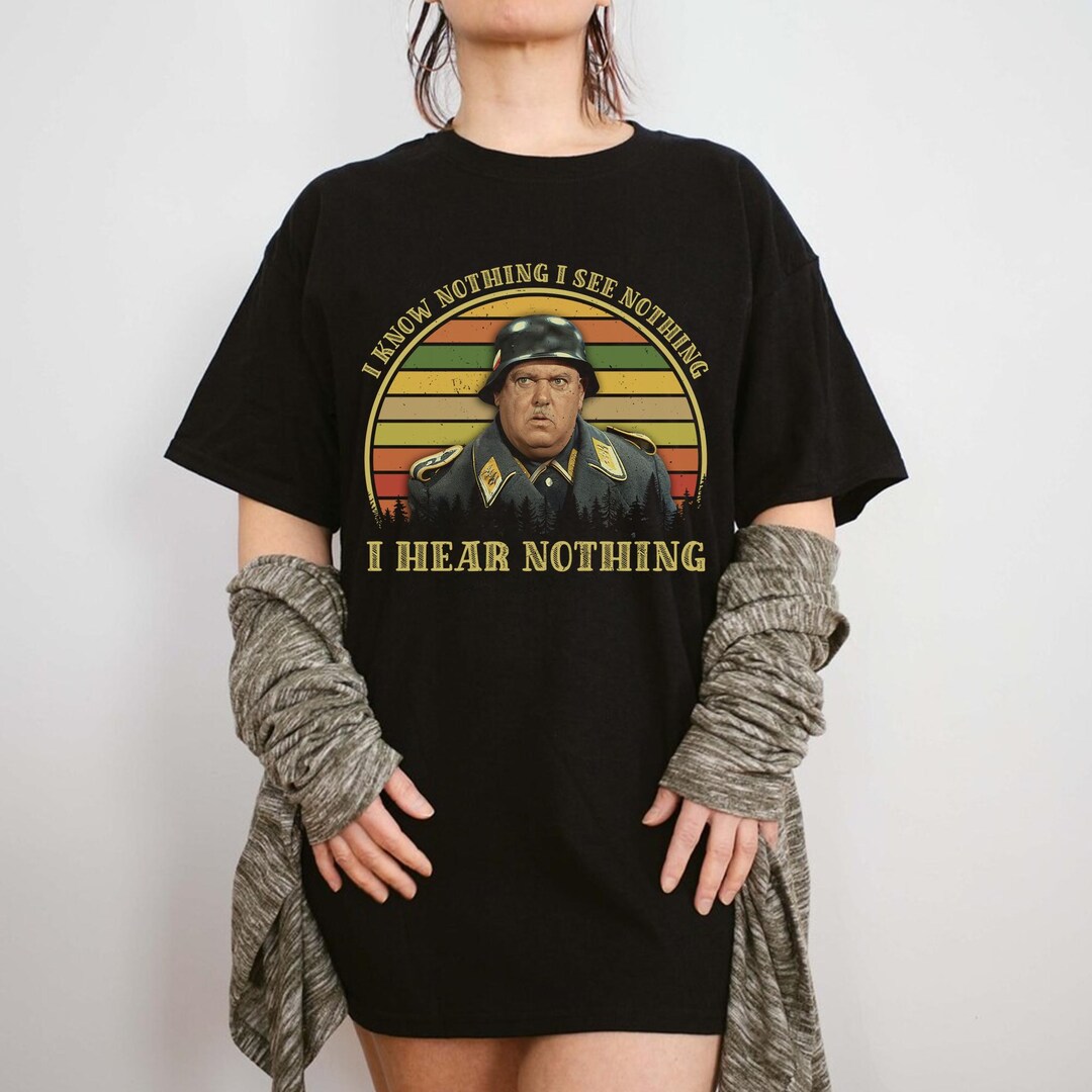 Sergeant Schultz I Know Nothing I See Nothing I Hear Nothing Vintage T ...