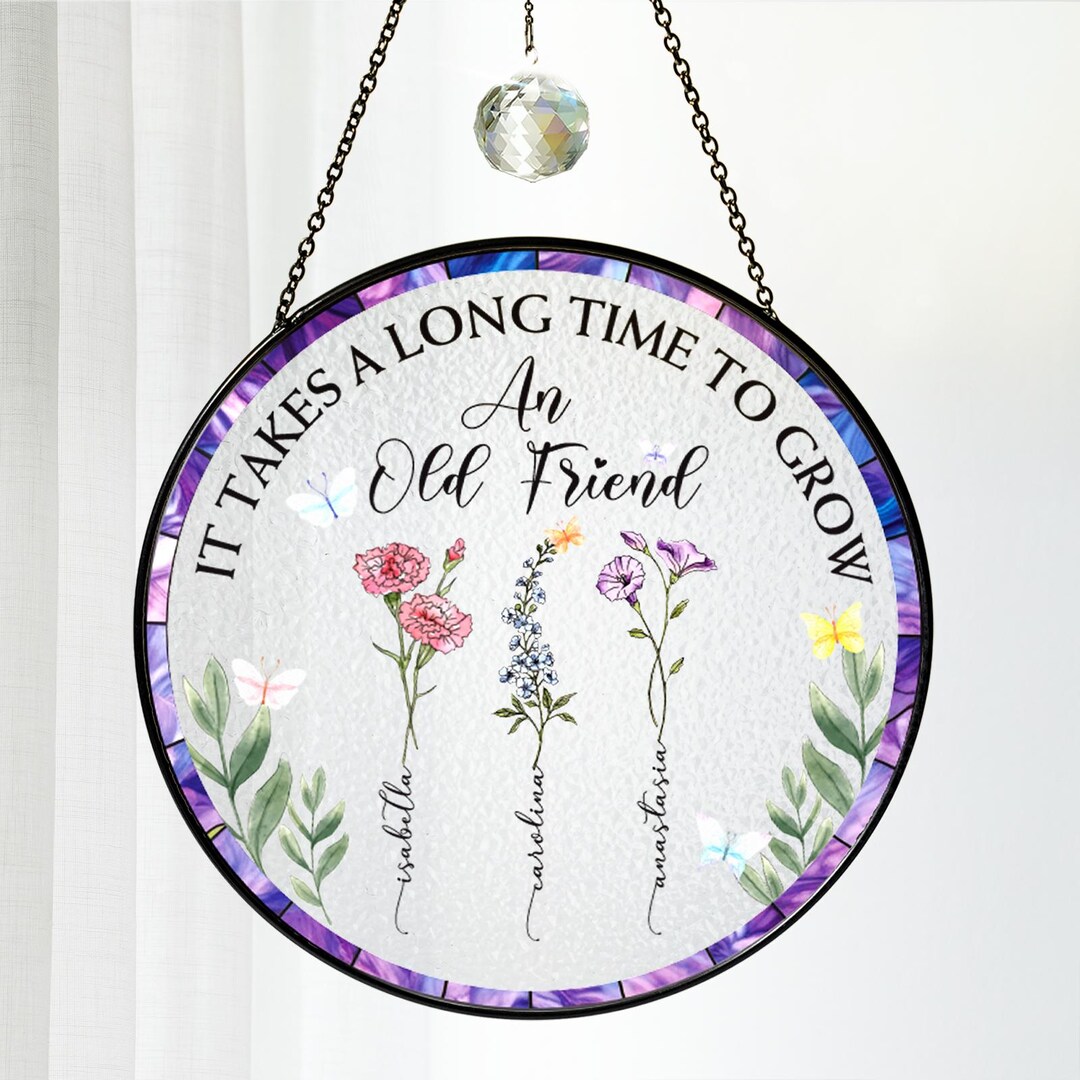 Custom Old Friend Birth Flower Suncatcher,friendship Gift, Stained ...