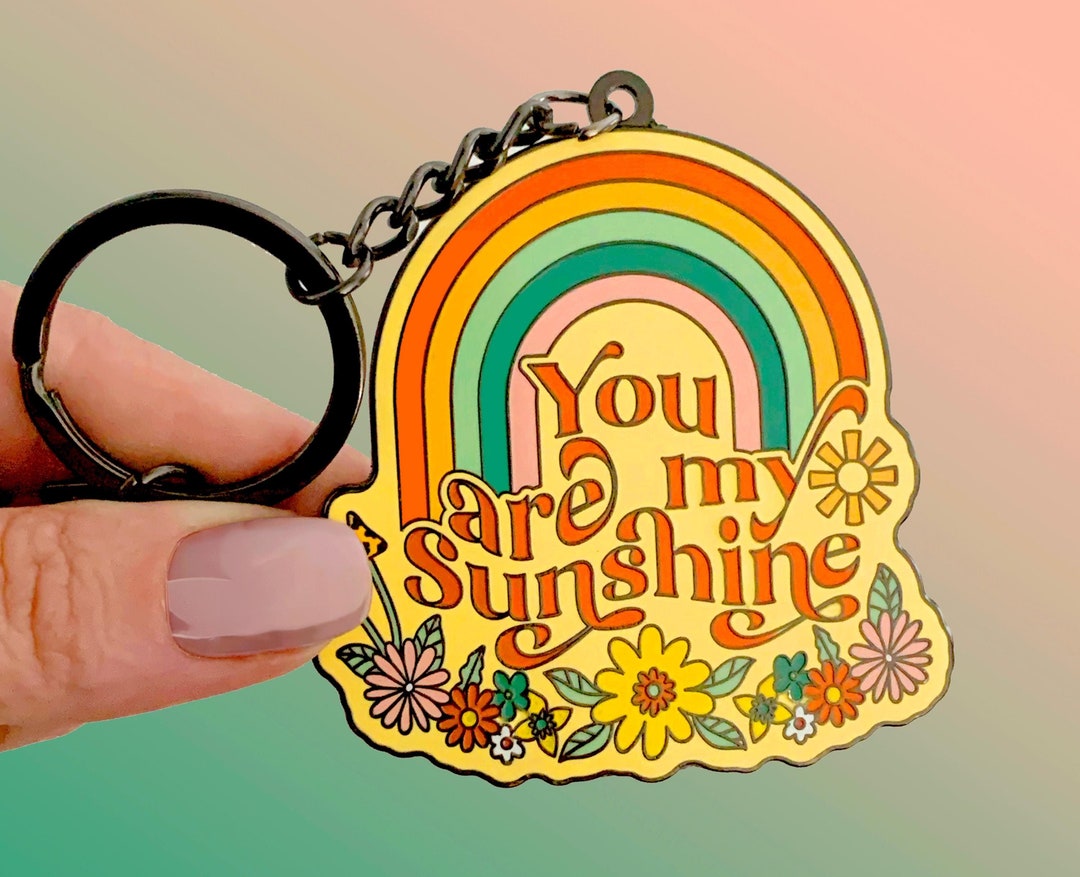You Are My Sunshine Keychain, Positivity Rainbow Keyring, Enamel Metal ...