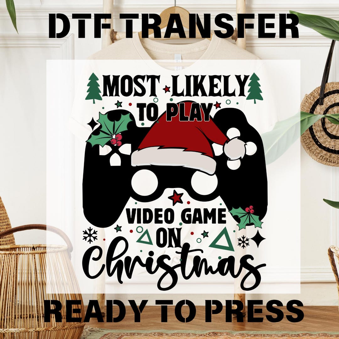 Most Likely to Play Video Games on Christmas Dtf, Christmas Controller ...