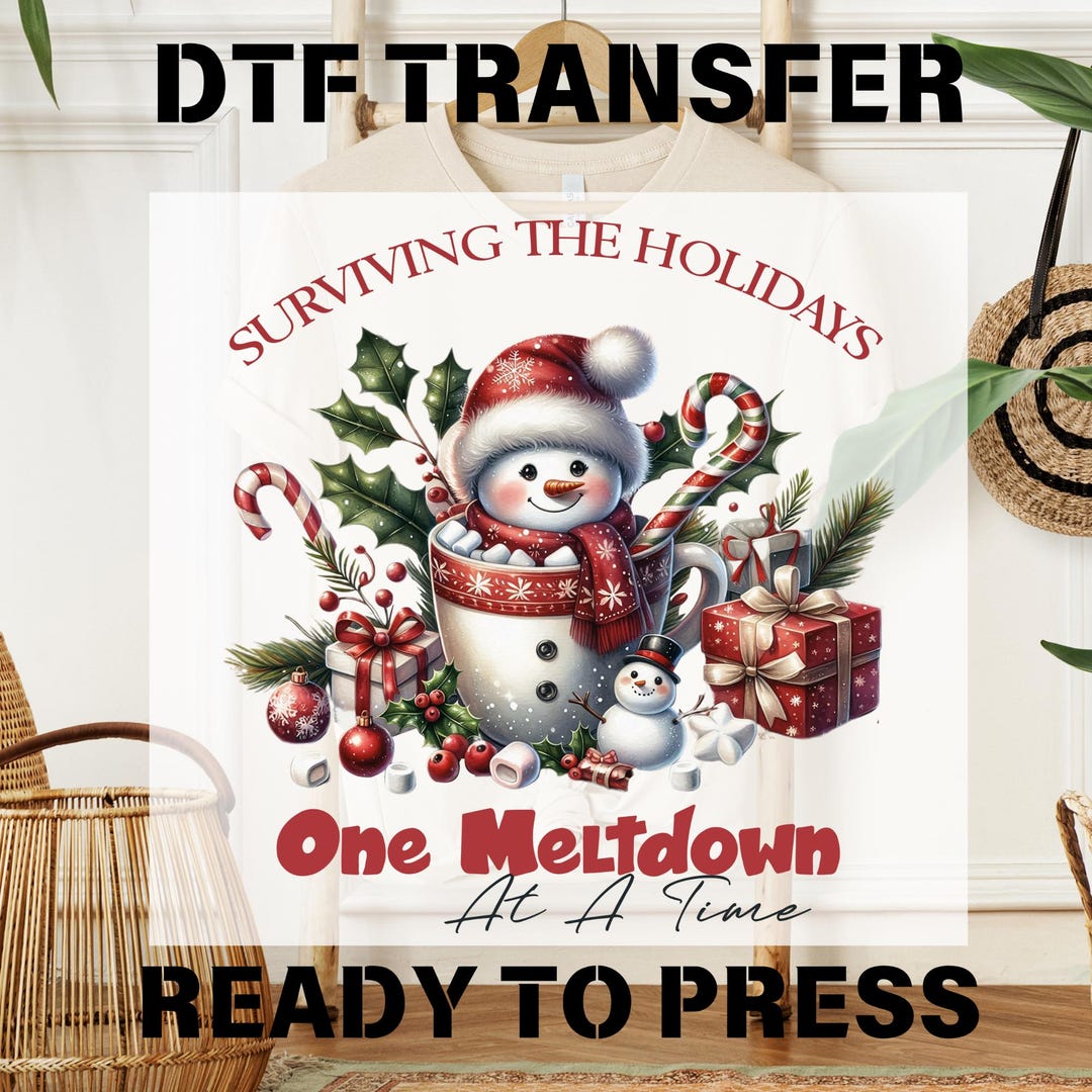 Christmas Snowman DTF Transfer: Surviving the Holidays Iron-on Design ...