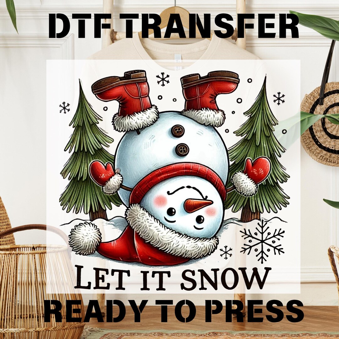 Let It Snow DTF Print, Cute Christmas Snowman DTF Transfer, Funny ...