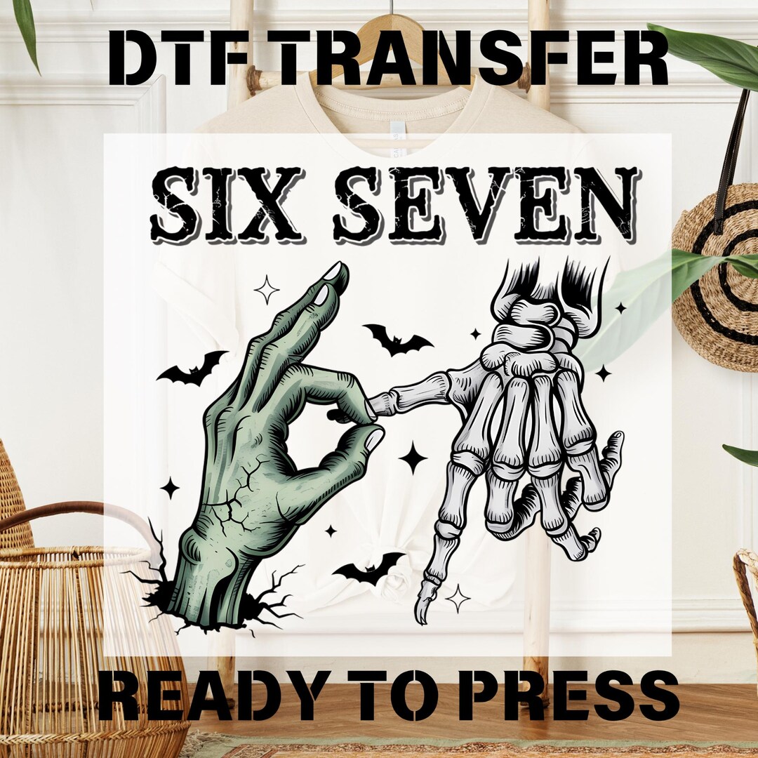 Six Seven Skeleton Hands DTF Transfer, Halloween Meme Ready to Press - Etsy