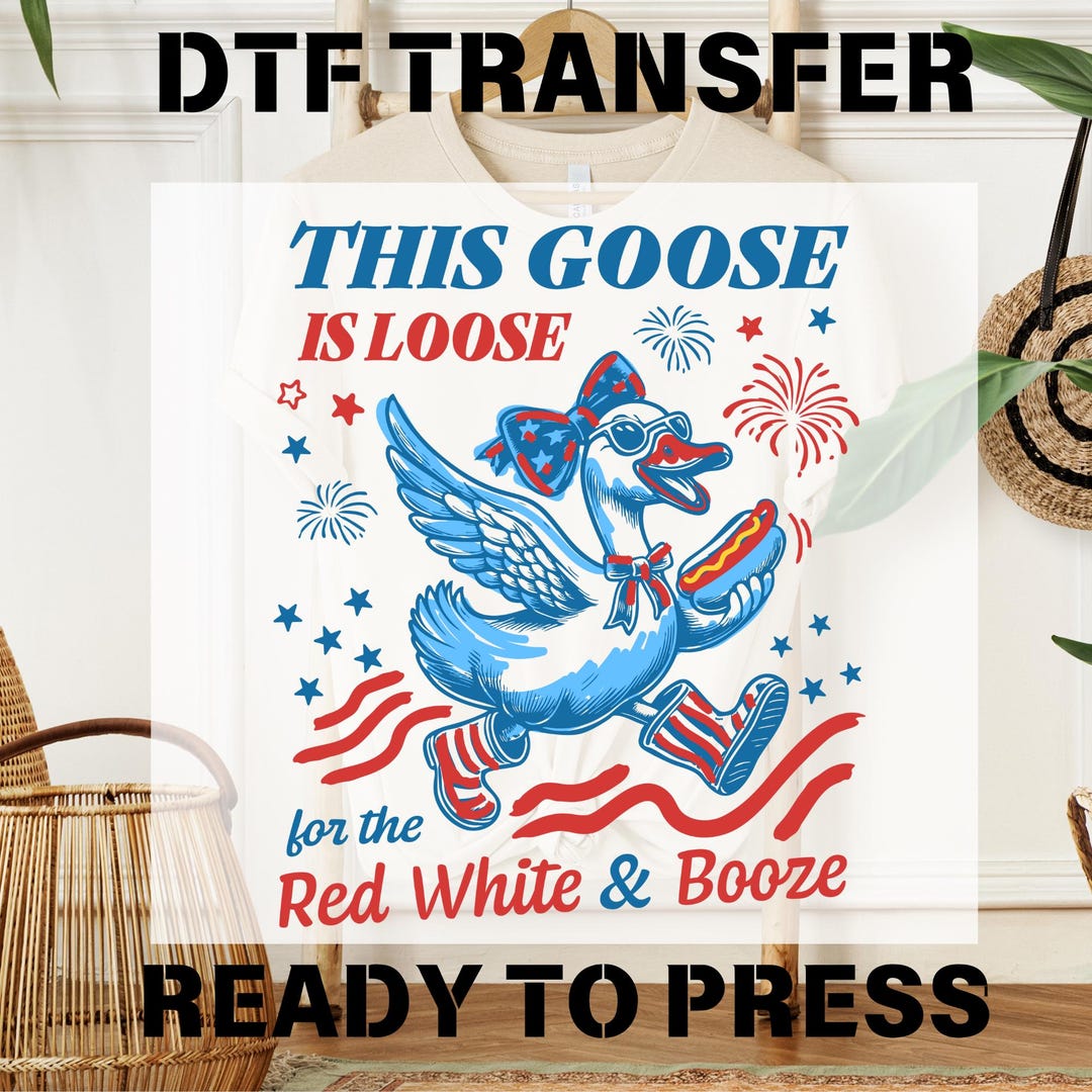 4th of July Goose Ready to Press, Patriotic Goose DTF Transfer, Red ...
