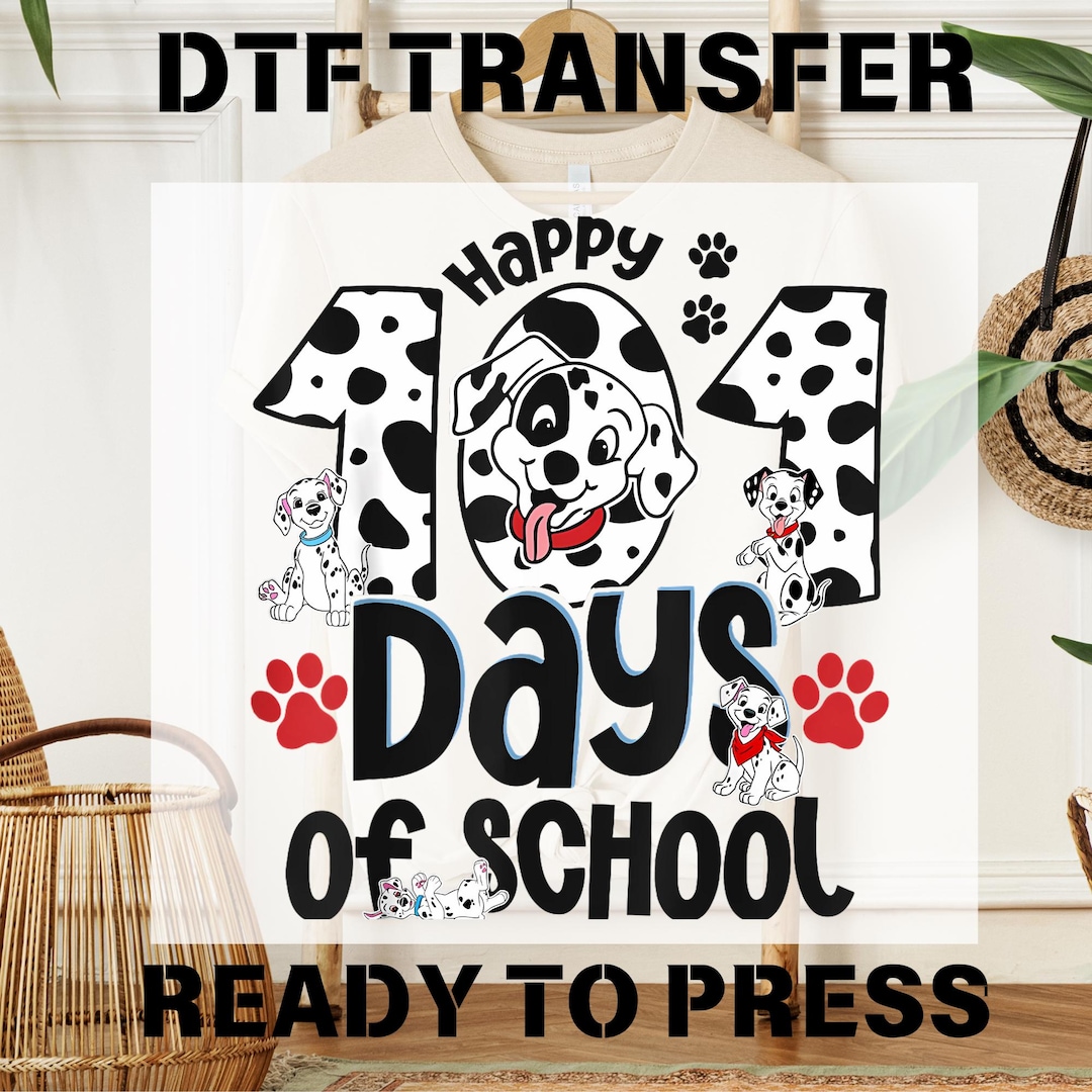 101 Days of School Dalmatian Dog Ready to Press, Kindergarten DTF ...
