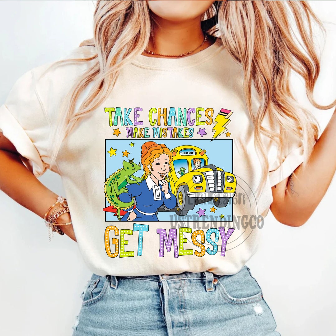 Take Chances Make Mistakes Get Messy Png, Magic Teacher Life Png ...