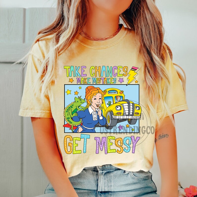 Take Chances Make Mistakes Get Messy Png, Magic Teacher Life Png ...