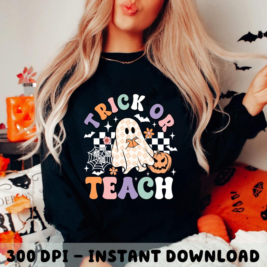 Trick or Teach Png, Teacher Halloween PNG, Spooky Teacher Png, Teacher ...