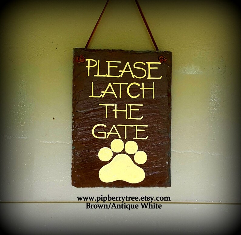 Please Latch the Gate/ Vinyl Lettering/ Decorative Slate Sign - Etsy