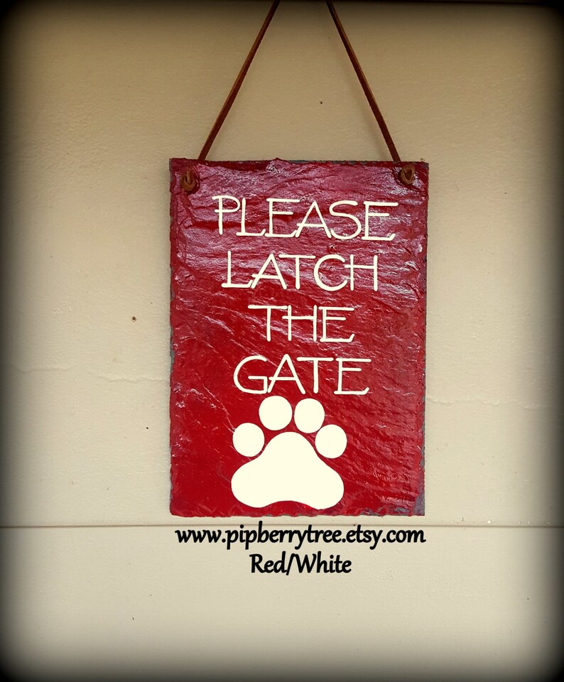 Please Latch the Gate/ Vinyl Lettering/ Decorative Slate Sign - Etsy