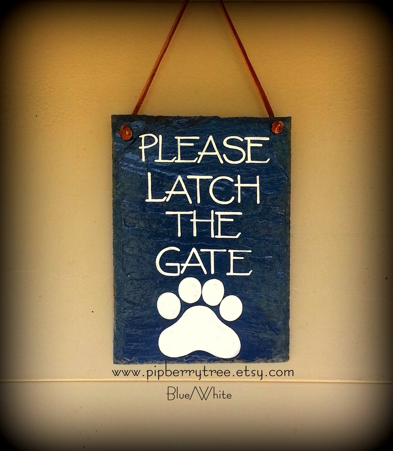 Please Latch the Gate/ Vinyl Lettering/ Decorative Slate Sign - Etsy