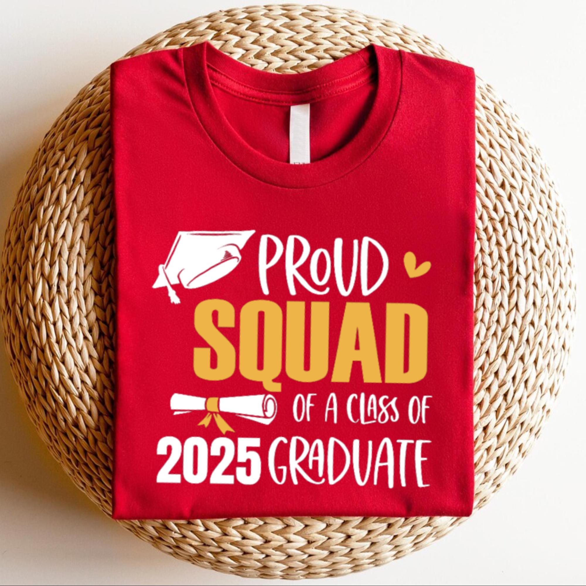 Proud of A Class of 2025 Graduate Group Shirt,proud Squad of A 2025 ...