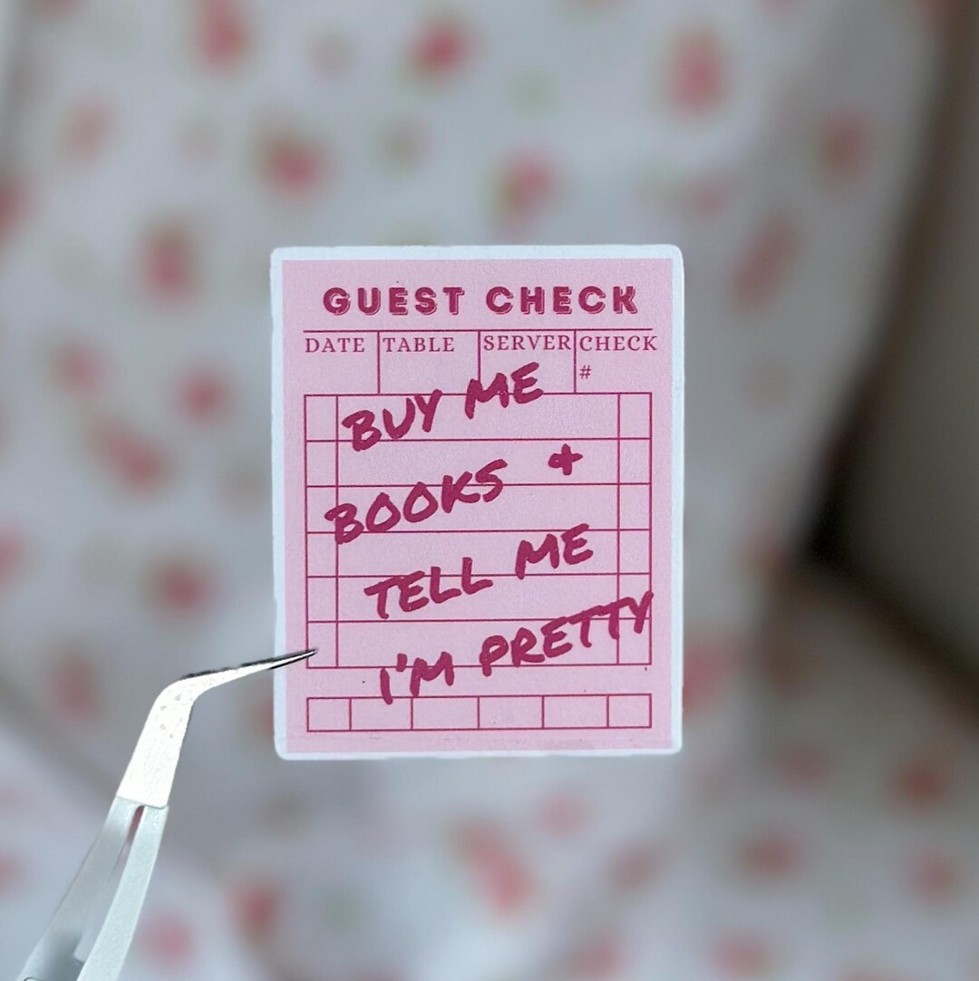 Guest Check Sticker | Buy Me Books & Tell Me I’m Pretty, Bookish, Books ...