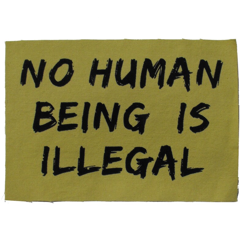 No Human Being is Illegal Back Patch Human Rights Patch - Etsy