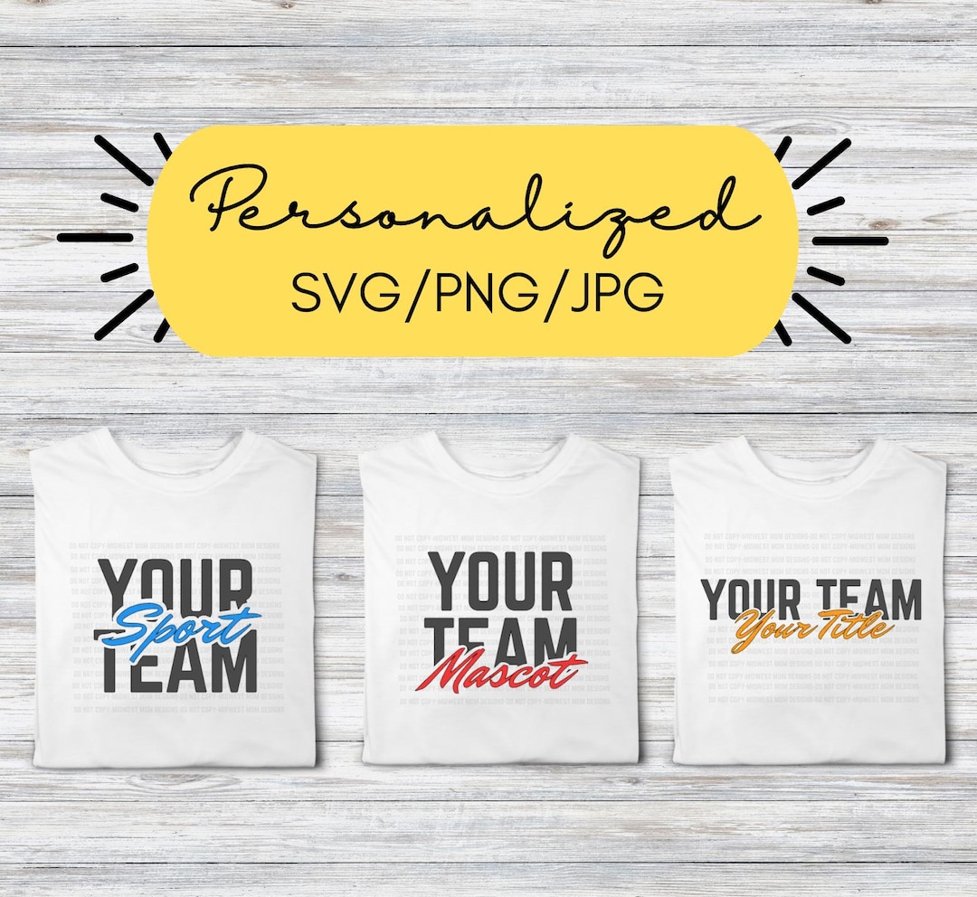 Custom Team Design, Personalized Team Design, Custom SVG, Personalized ...