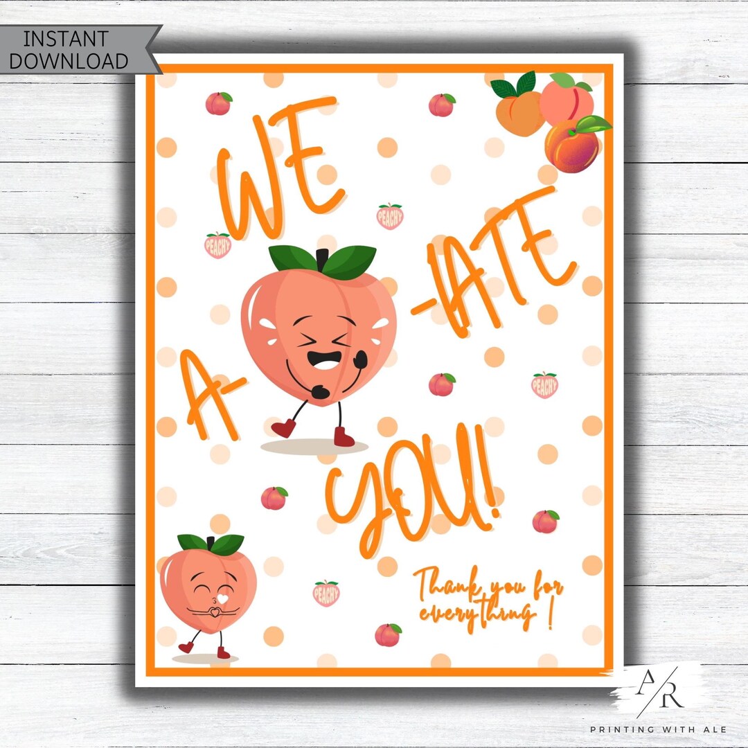 We A-peach-iate - Punny Appreciation Sign - Peach Teacher Appreciation ...