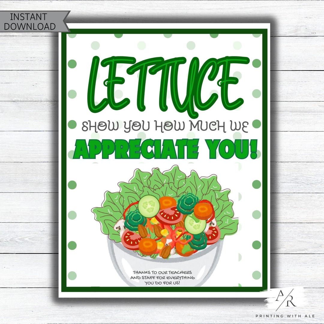 Appreciation Week Sign - Lettuce - Salad Teacher Appreciation Sign ...