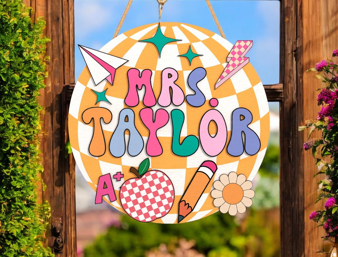 Mrs. Taylor Classroom Sign SVG, Teacher Door Hanger Cut File, Back to ...