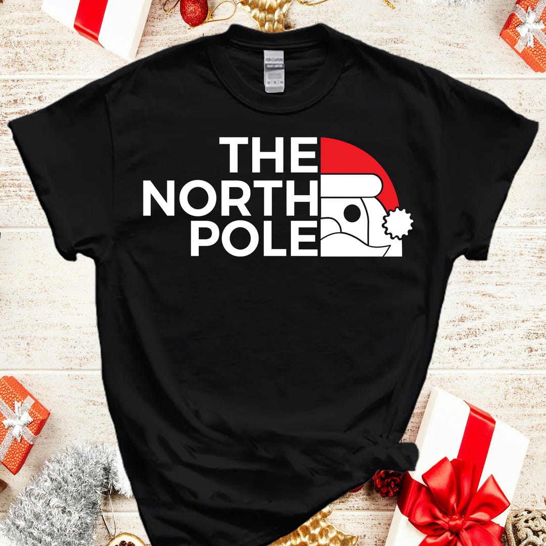 Christmas the North Pole T Shirt, Funny Christmas Shirt, Christmas ...