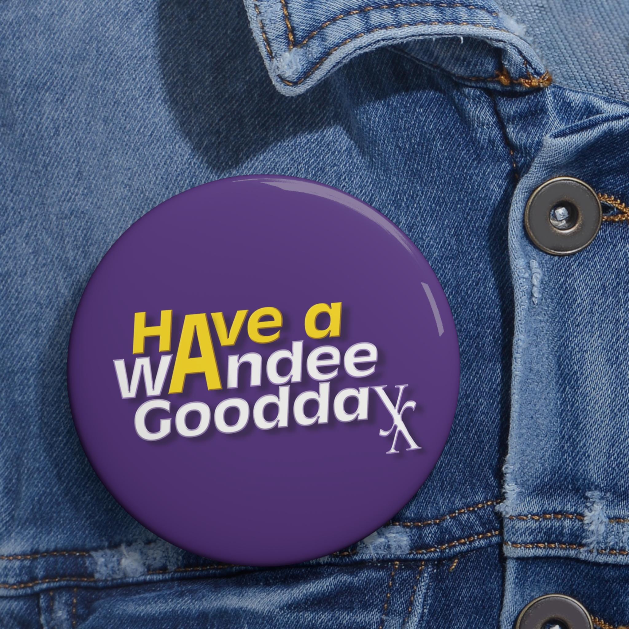 Have A "wandee Goodday" Inspired Round Pin, Back to School, BL Drama ...