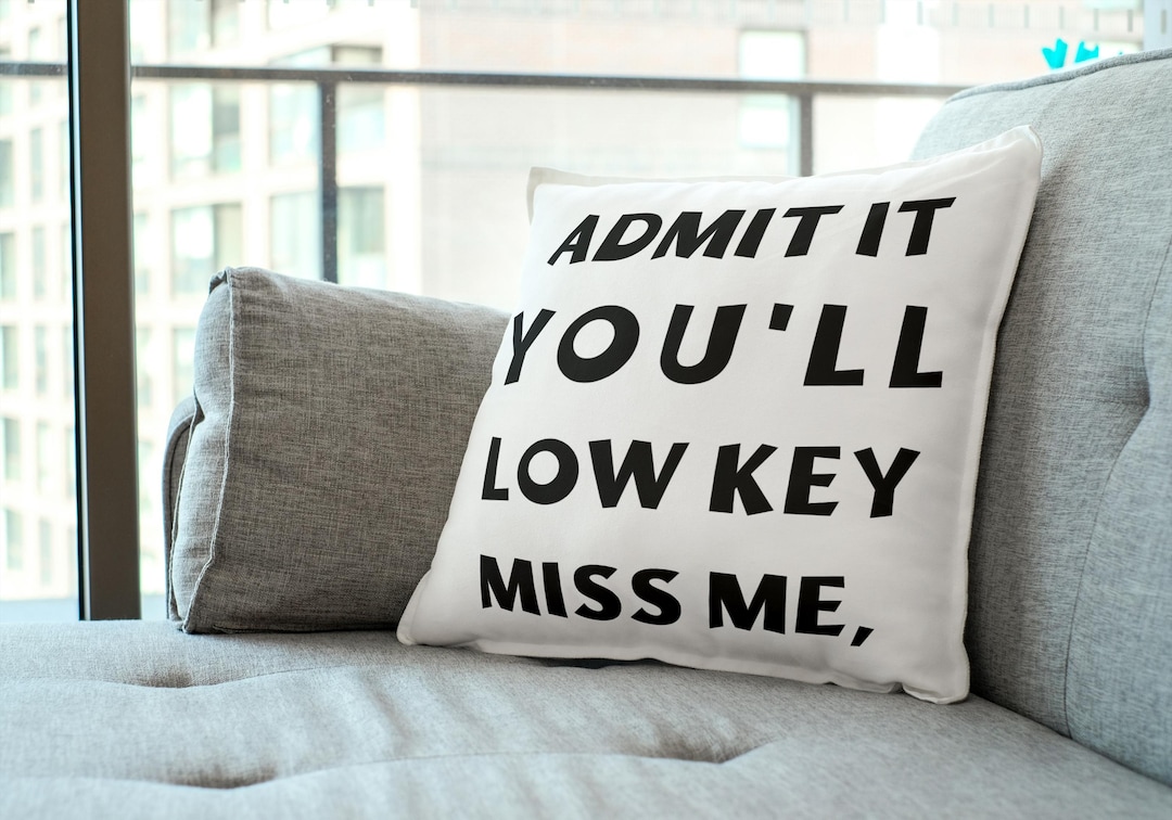 Admit It You'll Low Key Miss Me Png Svg Pdf - Etsy