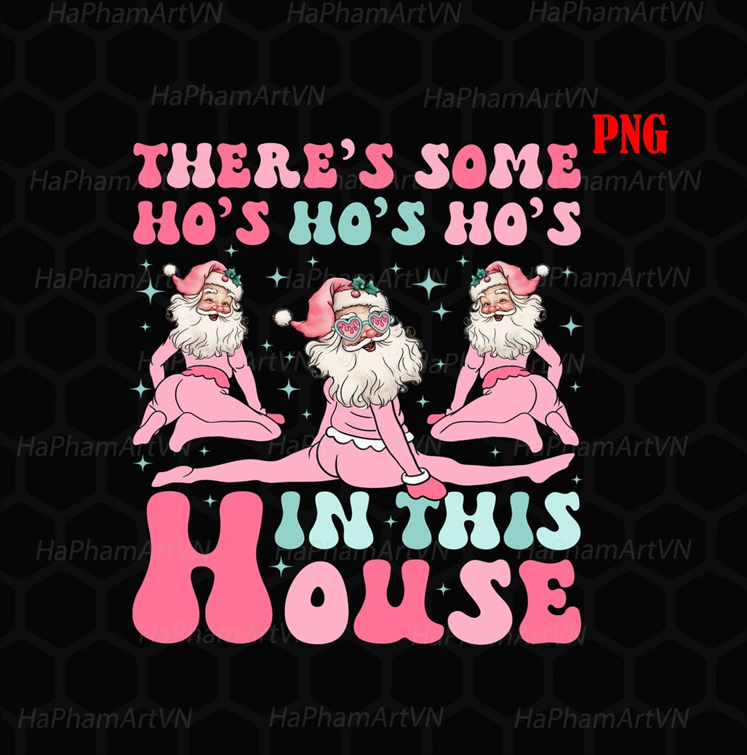 There's Some Ho Ho Ho in This House Png, Funny Pink Santa Claus Png ...