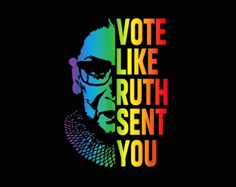 Vote Like Ruth Sent You Png, Election 2024 Png, Notorious RBG ...