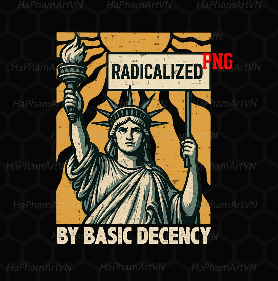 Radicalized by Basic Decency Png, Social Justice Activism PNG, Gift for ...