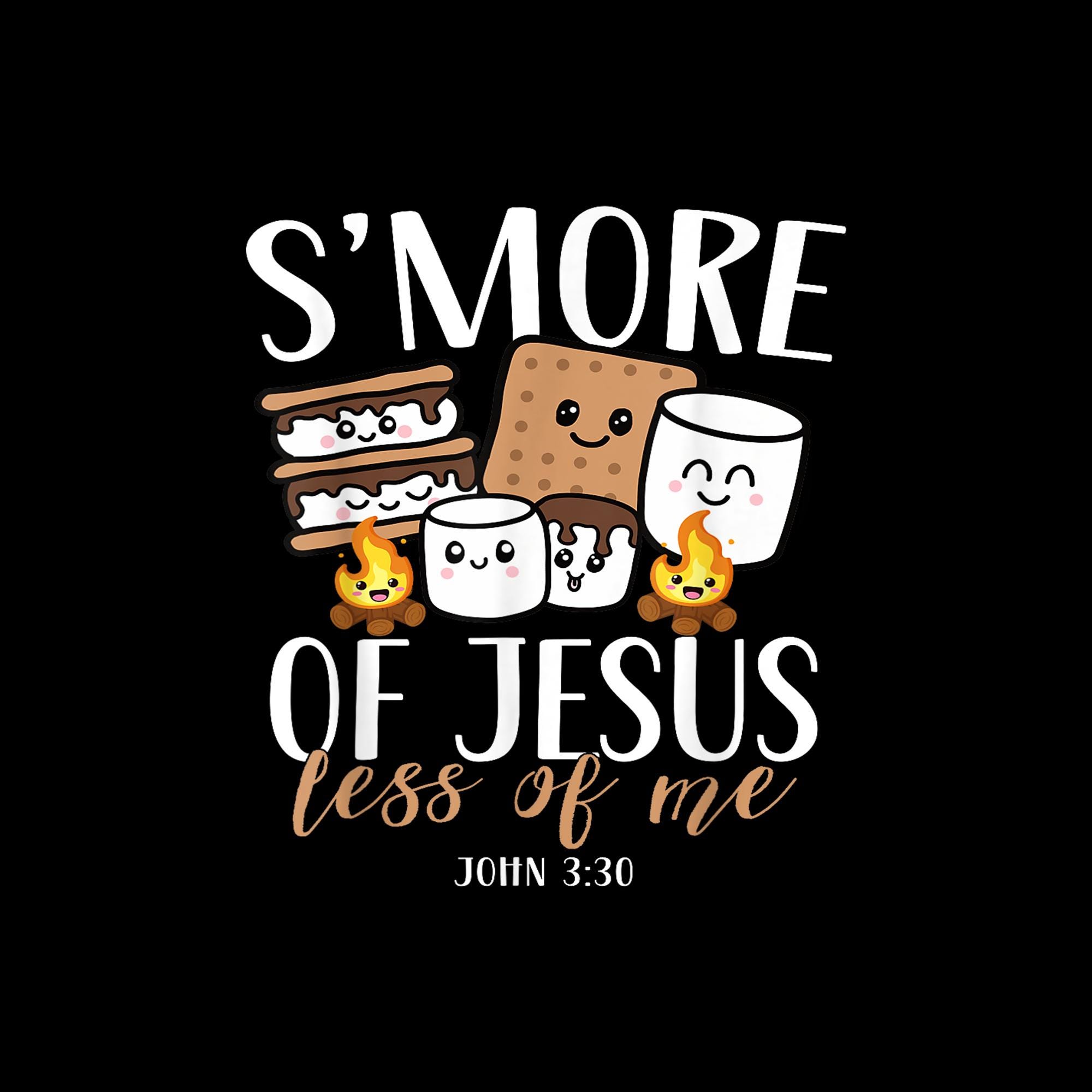 S'more of Jesus Png, S'more of Jesus Png, File, Sublimation File ...