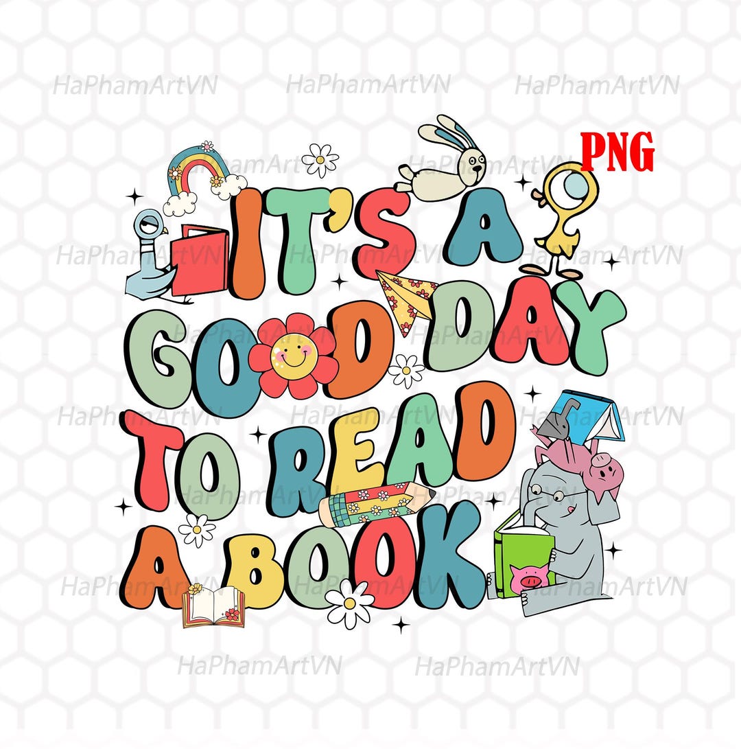 It's A Good Day to Read A Book Png, Reading Day Teachers Png, Book ...