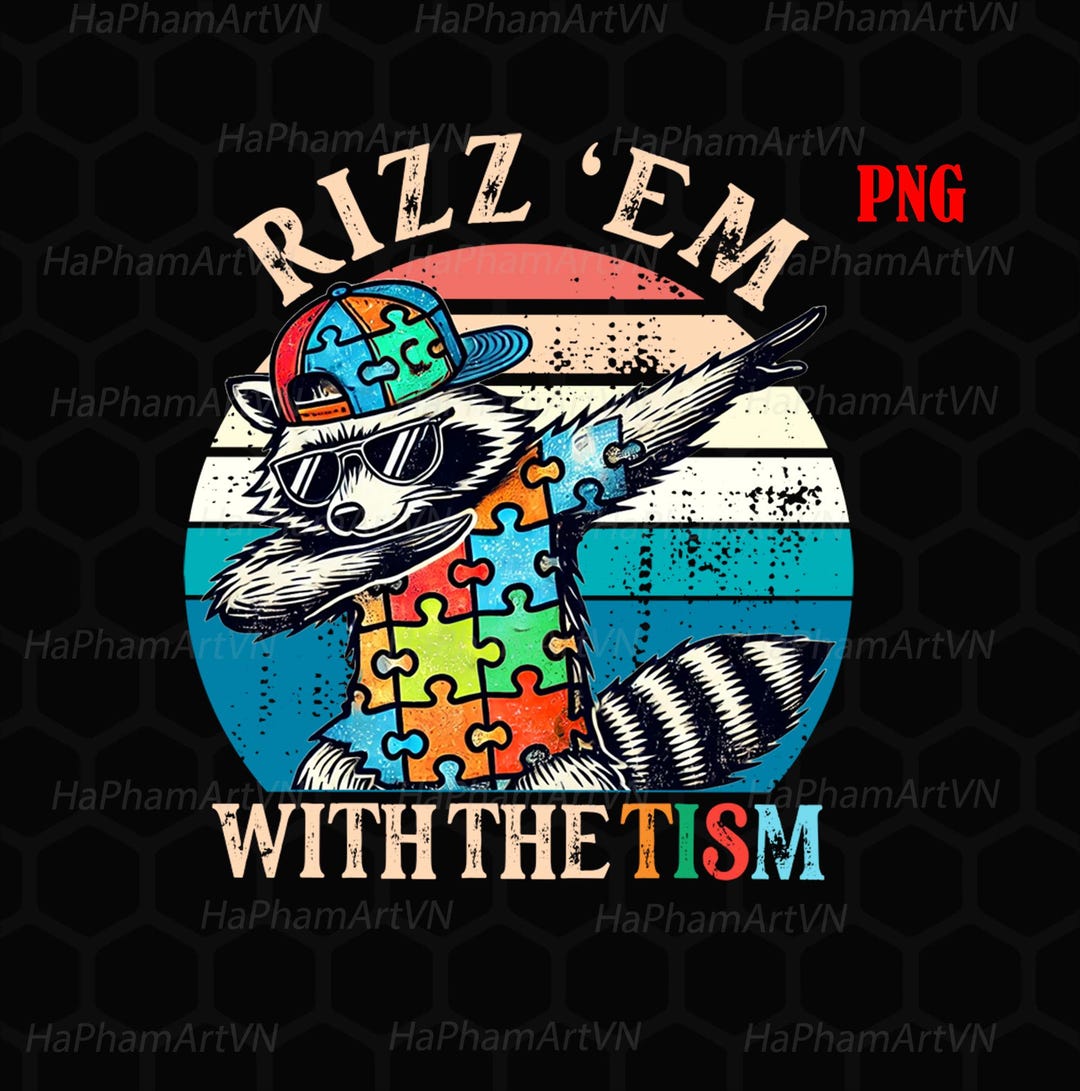 Autism Funny Rizz Em With the Tism Png, Accept Understand Love Autism ...