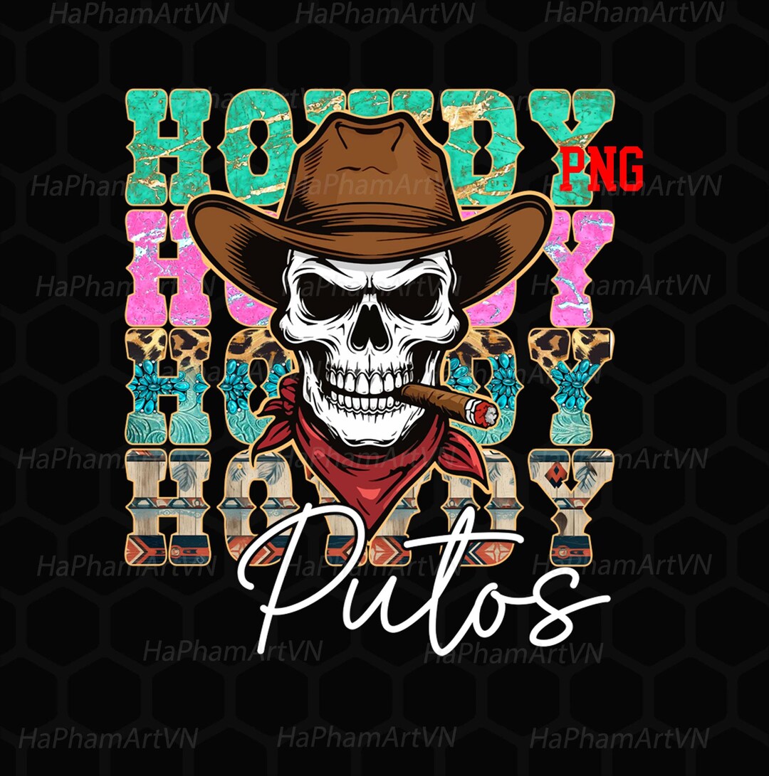 Howdy Putos Png, Skeleton Png, Nashville Png, Funny Western Png, Hola ...